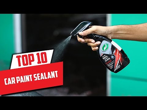 Top 10 Best Car Paint Sealant (2025)