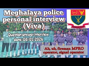 Meghalaya police // personal interview// questions answers ( viva)2026