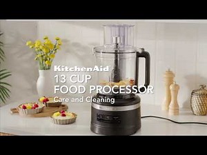 KitchenAid® 13-Cup Food Processor: Care & Cleaning