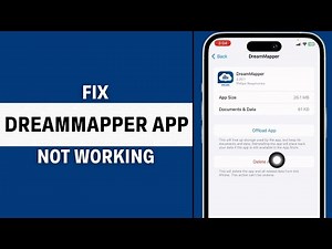 DreamMapper App Not Working: How to Fix DreamMapper App Not Working