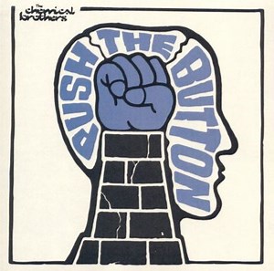 Push the Button - The Chemical Brothers | Album | AllMusic