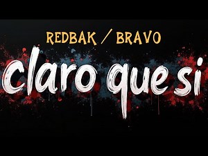 Claro Que Sí - Redbak / Bravo (Official Music Video) | Spanglish Rap 2025