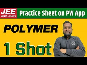 POLYMER in 1 Shot | From Zero to Hero | JEE Main & Advanced
