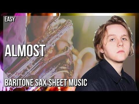 SUPER EASY Baritone Sax Sheet Music: How to play Almost by Lewis Capaldi
