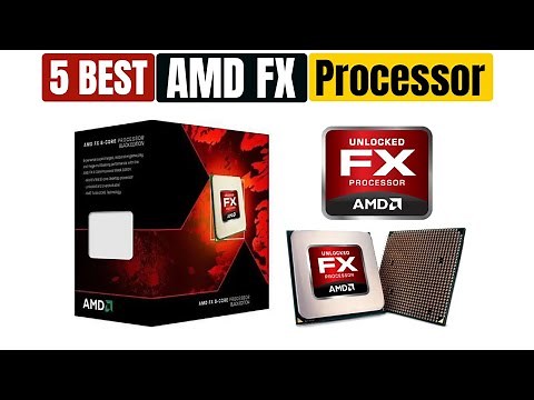 Best AMD FX Processor of 2025 [Updated]
