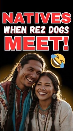 NATIVES When Rez Dogs Meet!🤣#nativeamerican #indigenous #funny #shorts