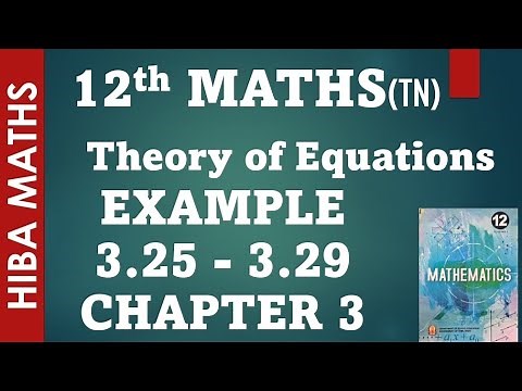 12th maths chapter 3 example 3.25-3.29 theory of equations tn syllabus hiba maths