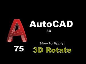 AutoCAD - How to Apply 3D Rotate - 075