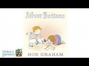 Silver Buttons | Bob Graham [stories read aloud] [bedtime stories]