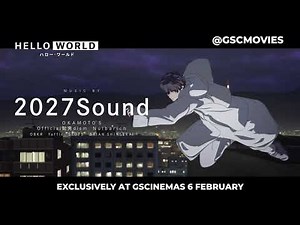 HELLO WORLD (Official Trailer) - In Cinemas 6 February 2020