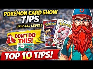 Pokémon Card Show Tips for All Levels - How to Handle Like a Pro!