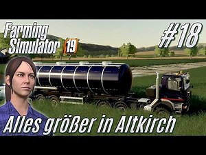 LS19: Alles größer in Altkirch #18 - Wasser-Fahrt - [deutsch]