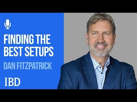 Dan Fitzpatrick: This Is How To Find The Best Setups | Investing With IBD