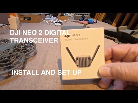 DJI Neo 2 Digital Transceiver Install and setting up