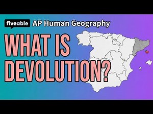 AP Human Geography - Unit 4: Devolution