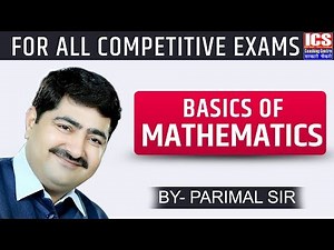 Basics Of Mathematics | PARIMAL SIR | ICS COACHING CENTRE