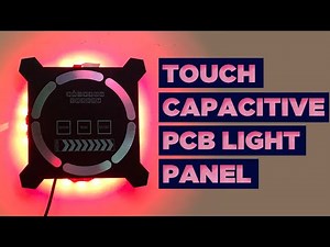 How to Build a Beautiful PCB Touch Panel with Neo Pixel LED + Giveaway!