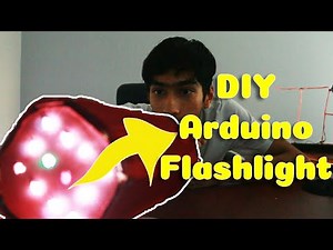 How To Make A Customizable DIY ARDUINO Flashlight | #arduinoproject