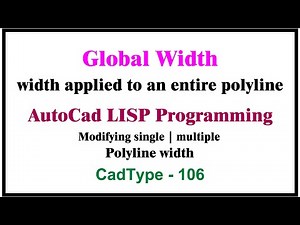 How to Modify Global Width for Polylines | in autocad using lisp | CTL106
