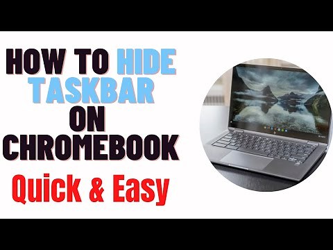 how to hide taskbar on chromebook,how to unhide taskbar on chromebook