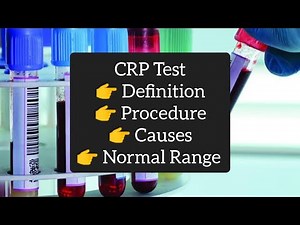 CRP test || Definition || Causes || Normal Range || Procedure