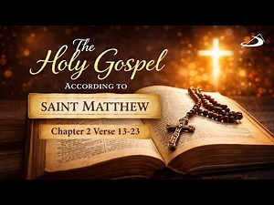 The Holy Gospel According to St. Matthew | 2:13–23 | Animated Audio-Visual Bible