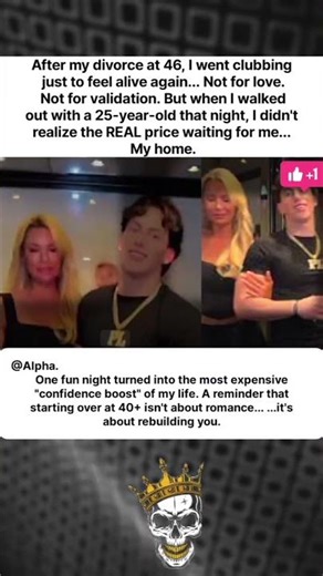 After my divorce at 46, I went clubbing for fun, not romance..but when I left with a 25-year-old,
