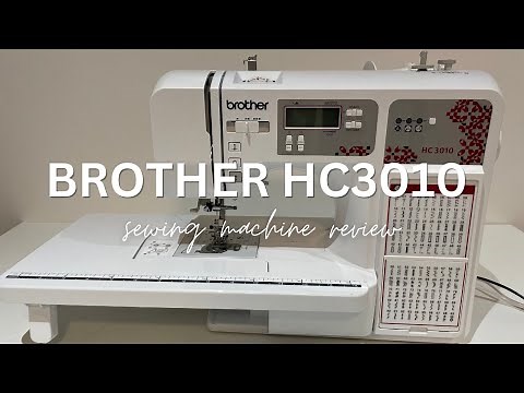 BROTHER HC3010 sewing machine review