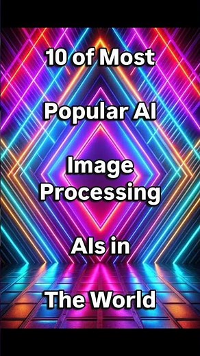 10 of Most Popular AI Image Processing AIs in the World 🖼️👍 #AI #ImageProcessing #AItools #AIediting