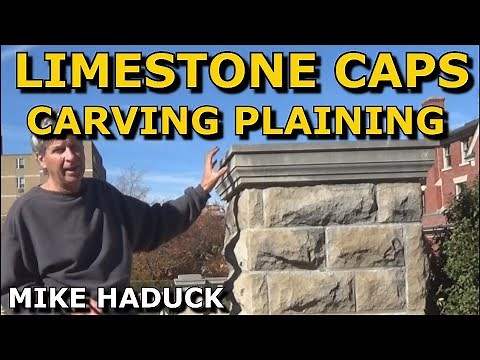 Limestone caps, carving, plaining, (Tomassetti stone co.) Mike Haduck