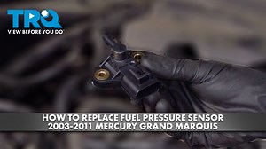 How to Replace Fuel Pressure Sensor 2003-2011 Mercury Grand Marquis
