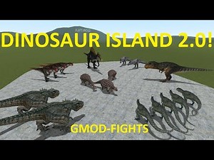 DINOSAUR ISLAND 2.0! - GMOD-FIGHTS
