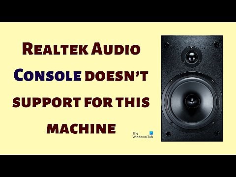 Realtek Audio Console doesn’t support for this machine