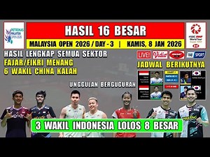 3 WAKIL INDONESIA MENANG ~ Hasil 16 Besar Malaysia Open 2026 Hari Ini ~ FAJAR/FIKRI MENANG