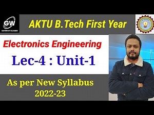 Lec-4 I Unit-1 I Electronics Engineering I B.Tech First Year I