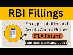 RBI Fillings | Foreign Liabilities and Assets Annual Return (FLA Return) | Due Date 15th July 2024 |