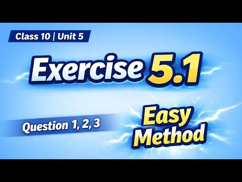 Class 10 math Exercise 5.1 Question 1,2,3 | math class 10 chapter 5 | exercise 5.1 class 10