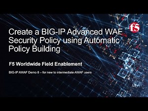 BIG-IP AWAF Demo 08 - Use Automatic Security Policy Building with F5 BIG-IP Adv WAF (formerly ASM)
