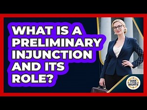 What Is a Preliminary Injunction and Its Role?