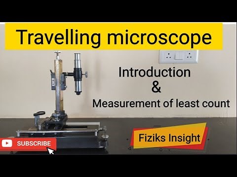 II Travelling Microscope II Introduction,Least count II by Rajat Anand