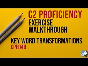C2 Proficiency Exam - Key Word Transformations Guided Correction | CPE046