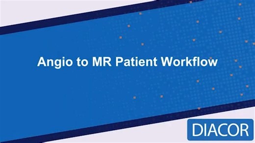 Angio to MR Patient Workflow