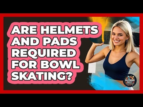 Are Helmets And Pads Required For Bowl Skating?