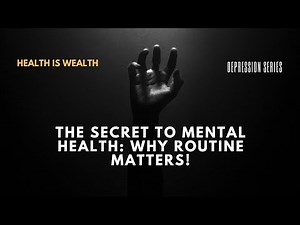 The Secret to Mental Health: Why Routine Matters!