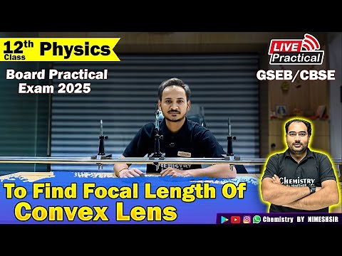 Convex Lens Practical : Focal Length Experiment | Class 12 Physics 2026 | Practical Exam 2026