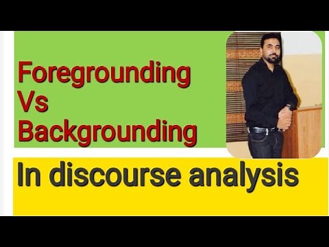 backgrounding vs foregrounding || critical discourse analysis