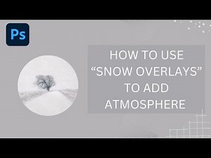 How to use Snow Overlays with Photoshop
