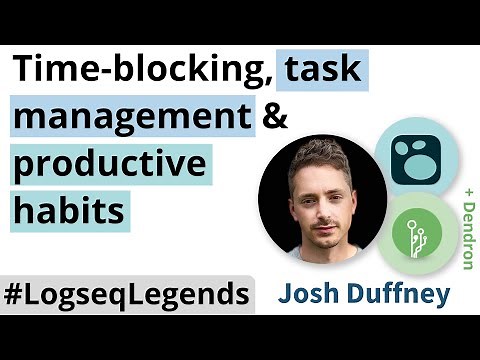 Task management, time-blocking and productive habits with Josh Duffney (Logseq & Dendron)
