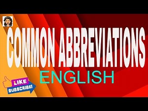 ABBREVIATION / COMMON ABBREVIATIONS / EXAMPLES OF ABBREVIATIONS