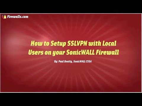 SonicWALL How To: Configure SSL VPN with Local Authentication